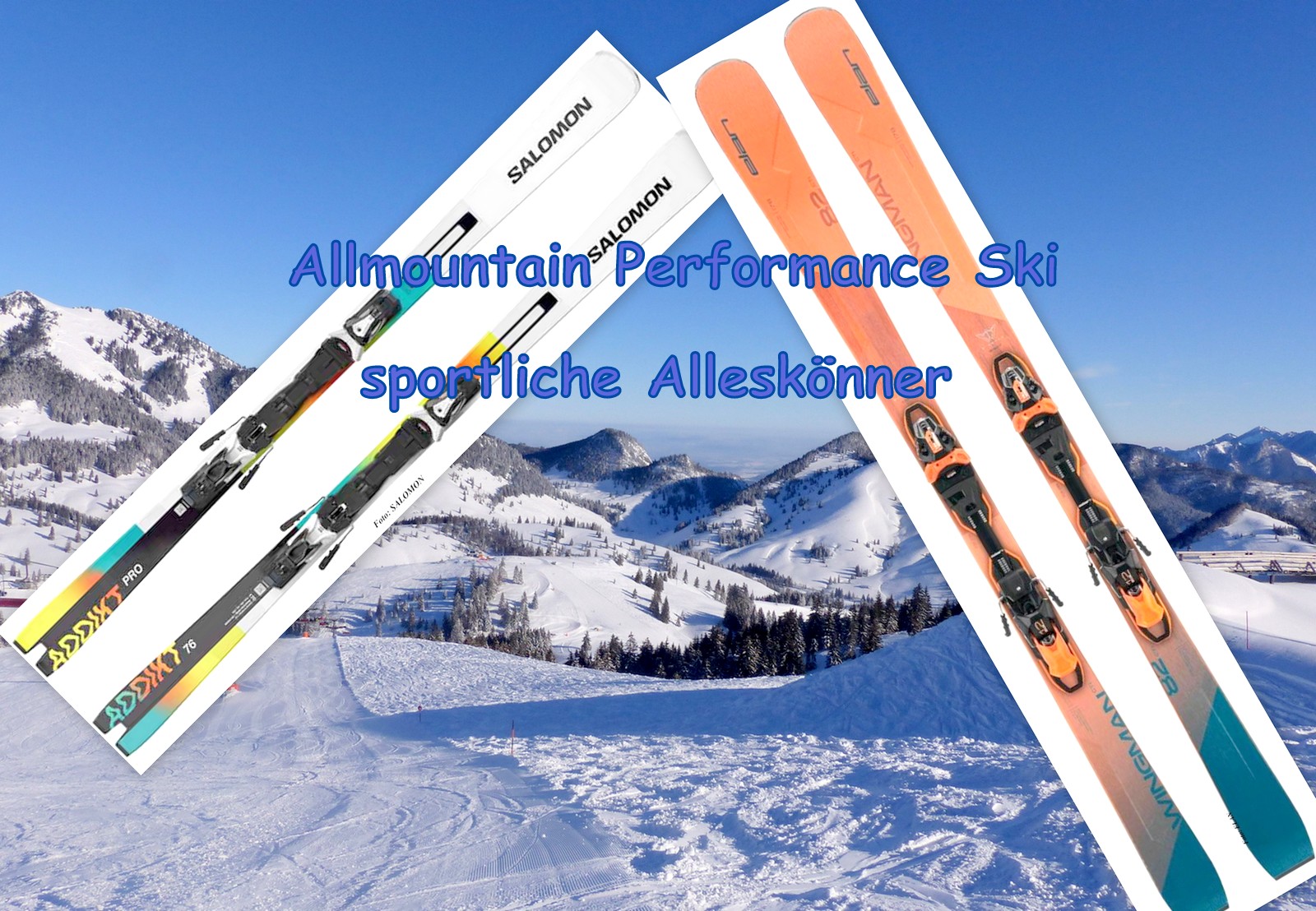 Allmountain Performance Ski, sportliche Alleskönner zum Genießen – Berg ...